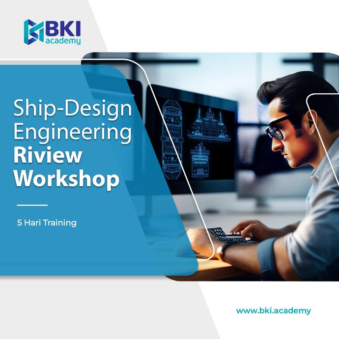 Ship Design Engineering Review Workshop | BKI Academy